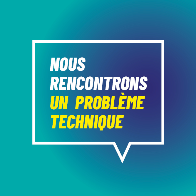 Veuillez-nous excuser pour la gêne occasionnée.